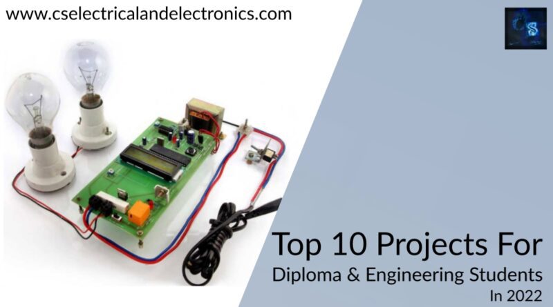 Top 10 Projects For Diploma And Engineering Students In 2022